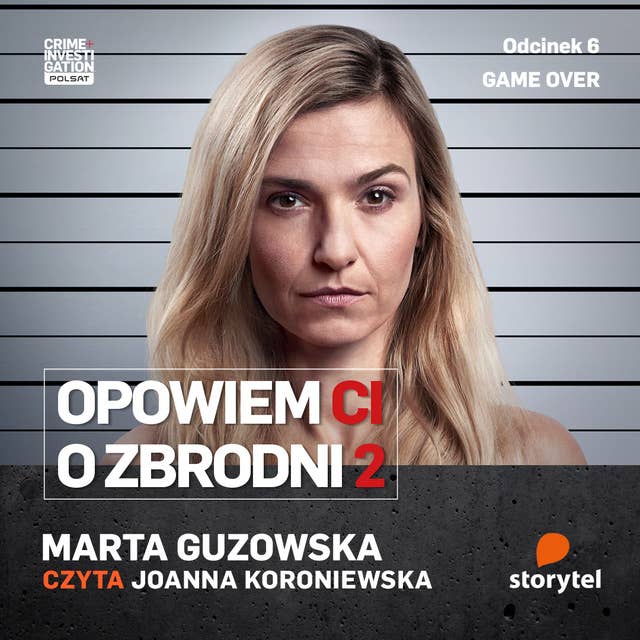 Opowiem Ci o zbrodni 2: Game over - Audiobook - Marta Guzowska - ISBN - Storytel