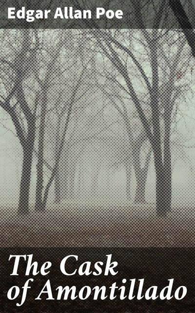 The Cask of Amontillado - Ebook - Edgar Allan Poe - Storytel