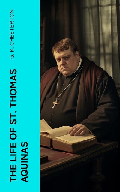 The Life of St. Thomas Aquinas: The Biography and the Influence - Е ...