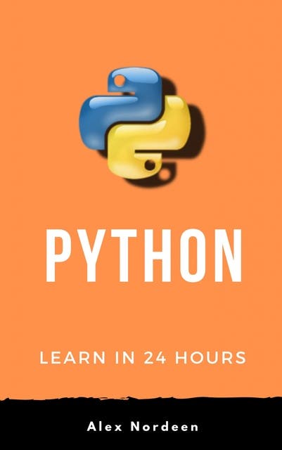 Python: Learn Python in 24 Hours - 전자책 - Alex Nordeen - ISBN 6610000317608 - Storytel