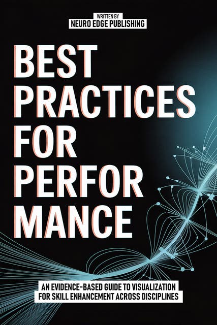 Best Practices For Performance: An Evidence-Based Guide To Visualization For Skill Enhancement ...