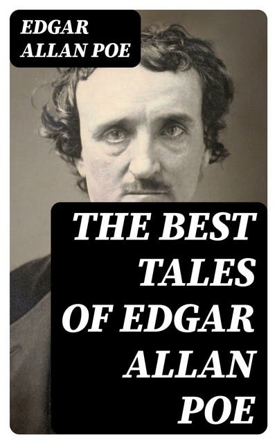 The Best Tales of Edgar Allan Poe: The Murders in the Rue Morgue, The ...