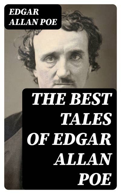 The Best Tales of Edgar Allan Poe: The Murders in the Rue Morgue, The ...