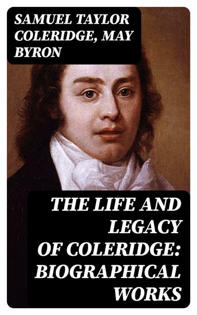 The Life and Legacy of Coleridge: Biographical Works - E-bok - Samuel ...