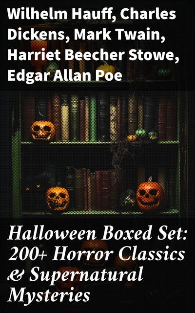 Halloween Boxed Set: 200+ Horror Classics & Supernatural Mysteries ...