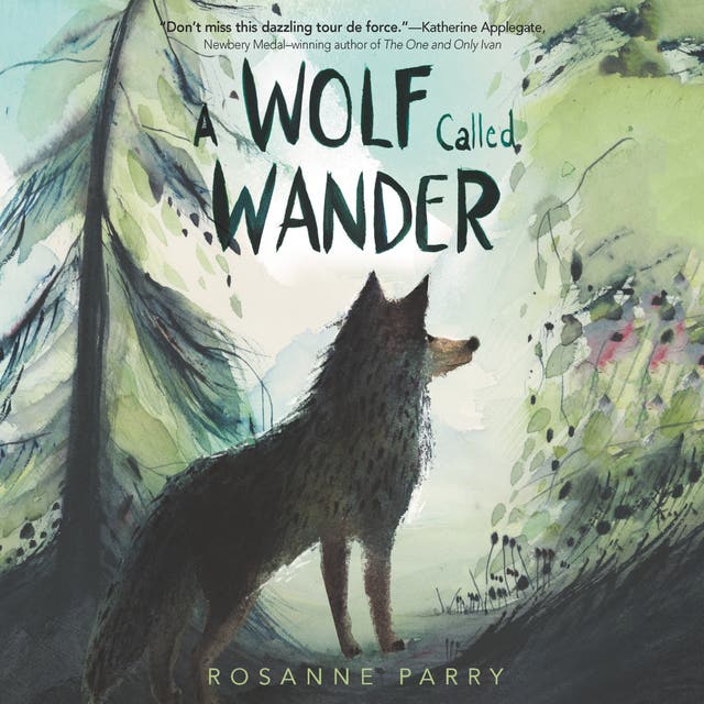 A Wolf Called Wander - Ljudbok - Rosanne Parry - ISBN 9780062911452 ...