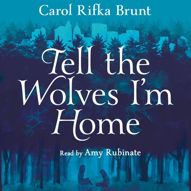 Tell the Wolves I'm Home - Lydbog - Carol Rifka Brunt - ISBN ...