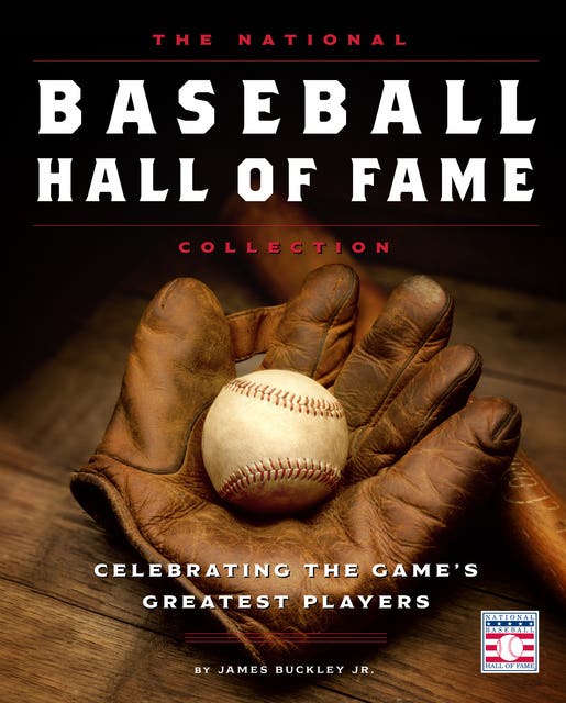 The National Baseball Hall of Fame Collection: Celebrating the Game's ...
