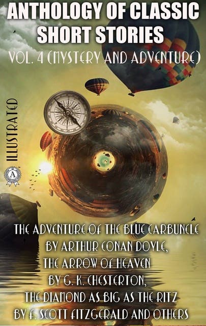 Anthology of Classic Short Stories. Vol. 4 (Mystery and Adventure): The ... Anthology of Classic Short Stories. Vol. 4 (Mystery and Adventure): The ...