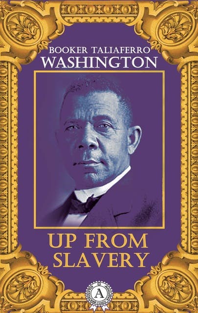 Up From Slavery - E-bok - Booker T. Washington - ISBN 9780880048194 ...