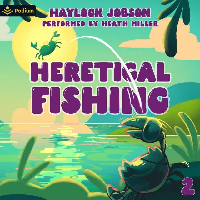 Heretical Fishing 2: A Cozy Guide to Annoying the Cults, Outsmarting ... Heretical Fishing 2: A Cozy Guide to Annoying the Cults, Outsmarting ...