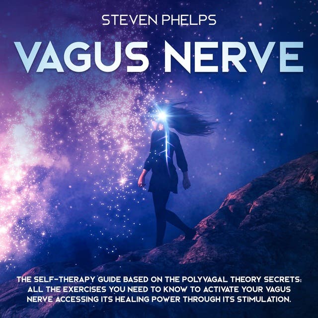 Vagus Nerve: The Self-Therapy Guide Based on the Polyvagal Theory ... Vagus Nerve: The Self-Therapy Guide Based on the Polyvagal Theory ...