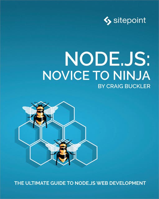 Node.js: Novice to Ninja - Ebook - Craig Buckler - ISBN 9781098141011 - Storytel India