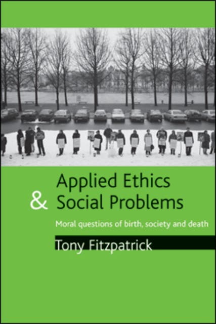 Applied ethics and social problems: Moral questions of birth, society ...