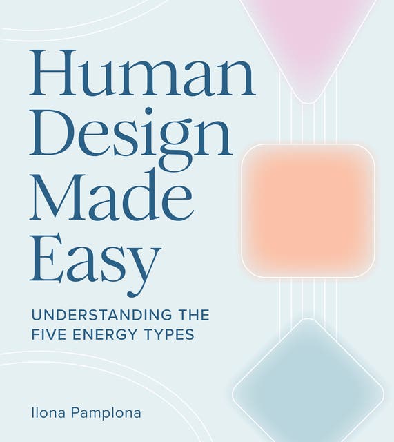 Human Design Made Easy: Understanding the Five Energy Types - ספר ...