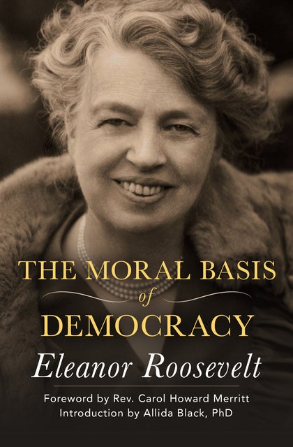 The Moral Basis of Democracy - E-bok - Eleanor Roosevelt - Storytel