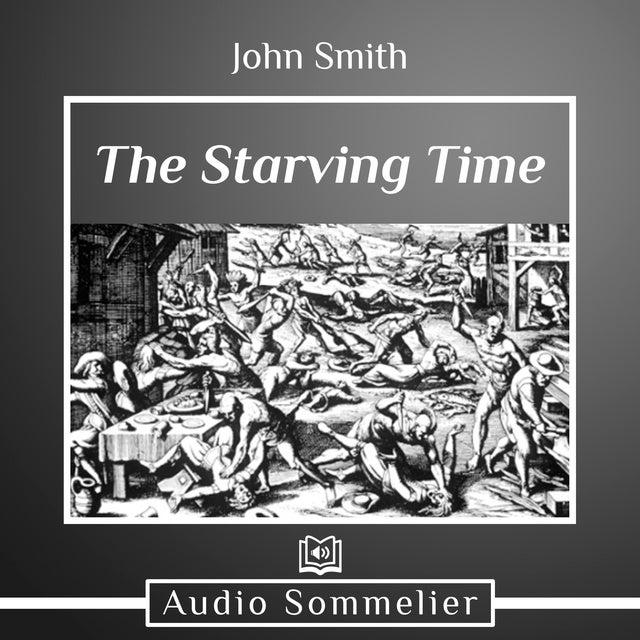 The Starving Time - Ljudbok - John Smith - Storytel