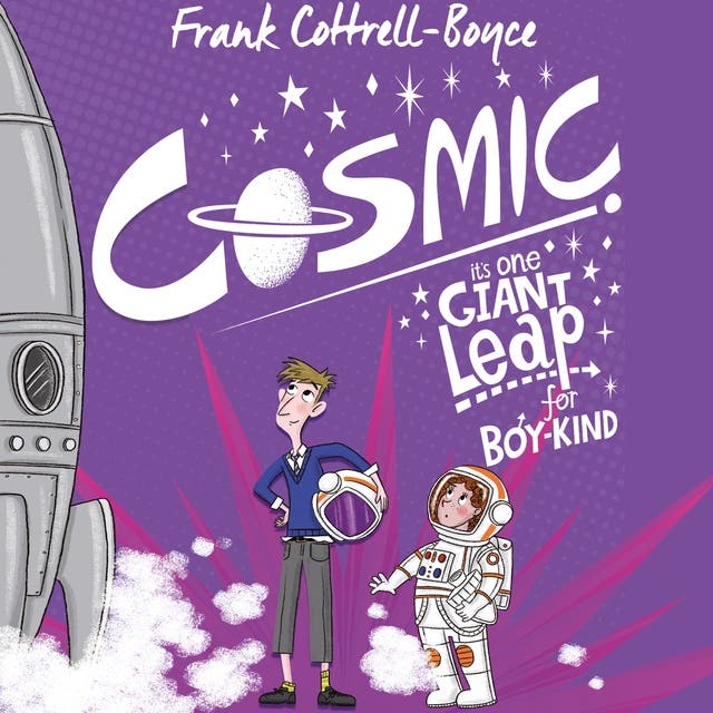 Cosmic - Audiolibro - Frank Cottrell Boyce - ISBN 9781509806010 ...