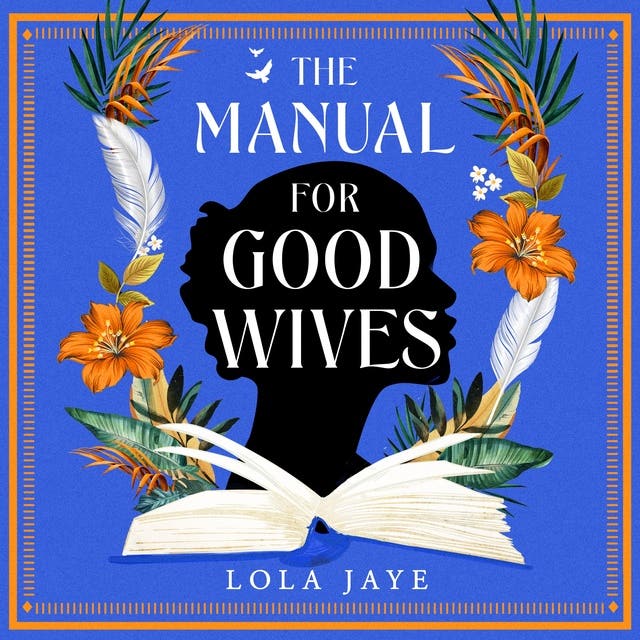 The Manual for Good Wives: A Powerful and Heartbreaking Novel About ...