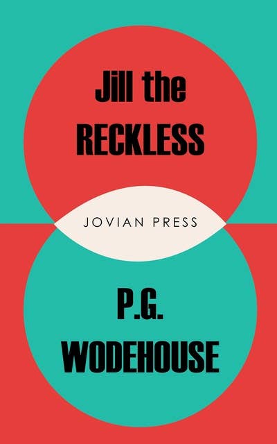 Jill the Reckless - Ebook - P.G. Wodehouse - ISBN 9781537809014 - Storytel