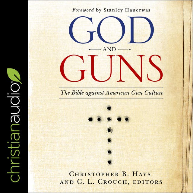 God and Guns: The Bible Against American Gun Culture - หนังสือเสียง - - ISBN 9781545919699 ...
