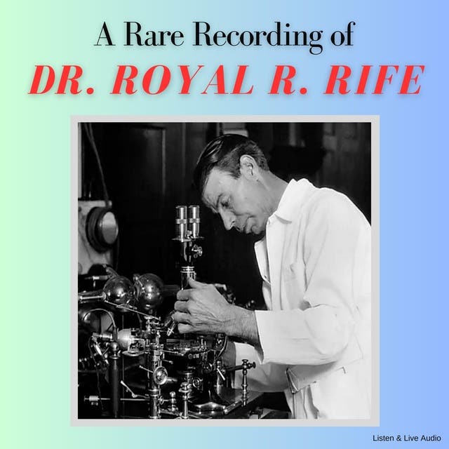 A Rare Recording of Dr. Royal R. Rife - 오디오북 - Dr. Royal R. Rife - ISBN 9781593168261 - Storytel