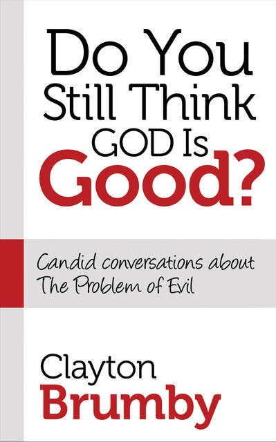 Do You Still Think God Is Good?: Candid Conversations about the Problem of Evil - Rafbók ...