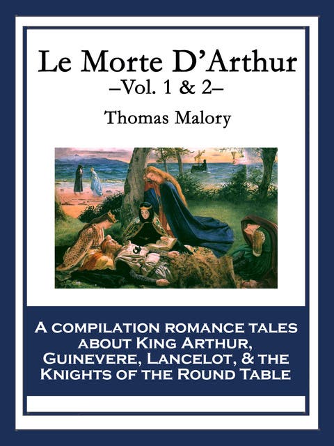 Le Morte D'Arthur: Vol. 1 & 2 - E-bog - Thomas Malory - ISBN ...