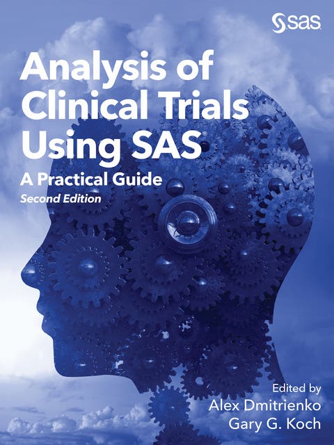 Analysis of Clinical Trials Using SAS: A Practical Guide, Second ...