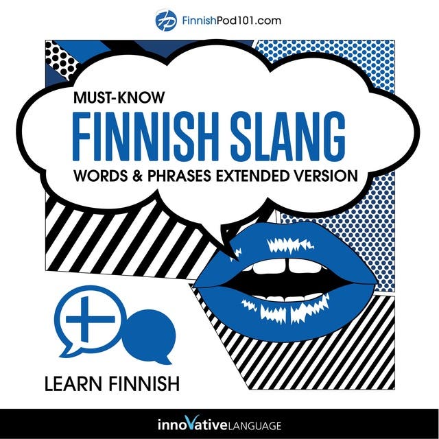 Learn Finnish: Must-Know Finnish Slang Words & Phrases: Extended Version - 오디오북 - Innovative ...