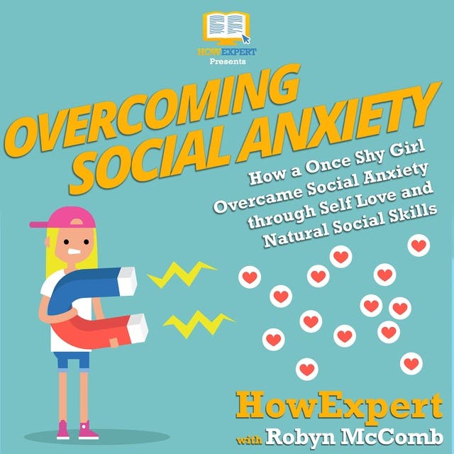 Overcoming Social Anxiety: How a Once Shy Girl Overcame Social Anxiety ...