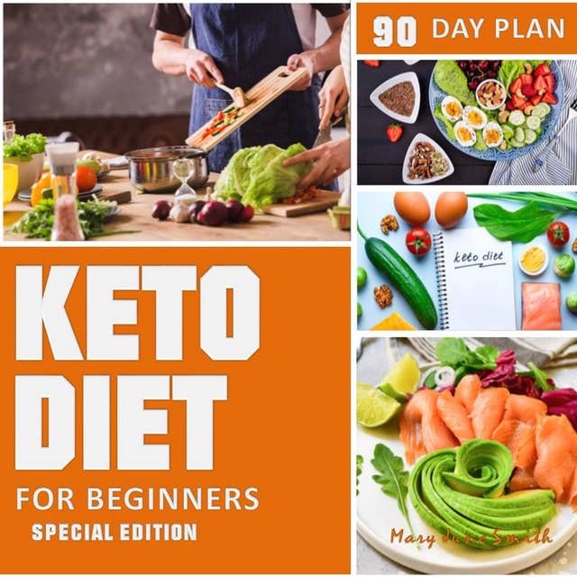Keto Diet 90 Day Plan for Beginners (Special Edition): Ketogenic Diet Plan - Lydbog - Mary June ...