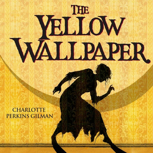 The Yellow Wallpaper - Audiobook - Charlotte Perkins Gilman - ISBN ...