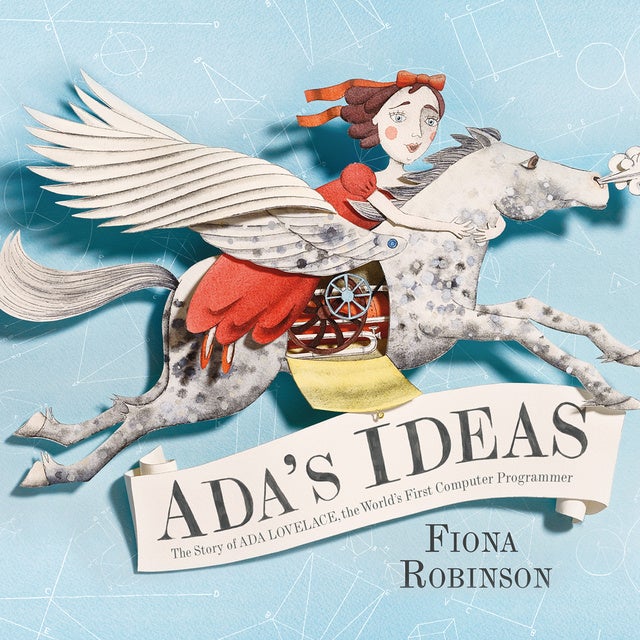 Ada's Ideas: The Story of Ada Lovelace, the World's First Computer ...