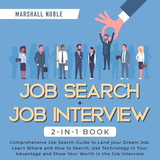 Job Search: Where and How to Search and Find your Dream Job: Stand Out ...