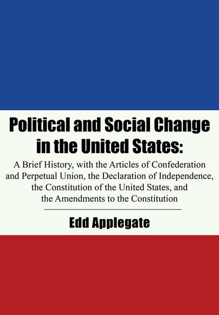 Political and Social Change in the United States: A Brief History, with ...