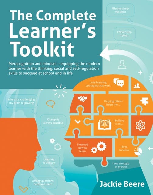 The Complete Learner's Toolkit: Metacognition and Mindset - Equipping ...