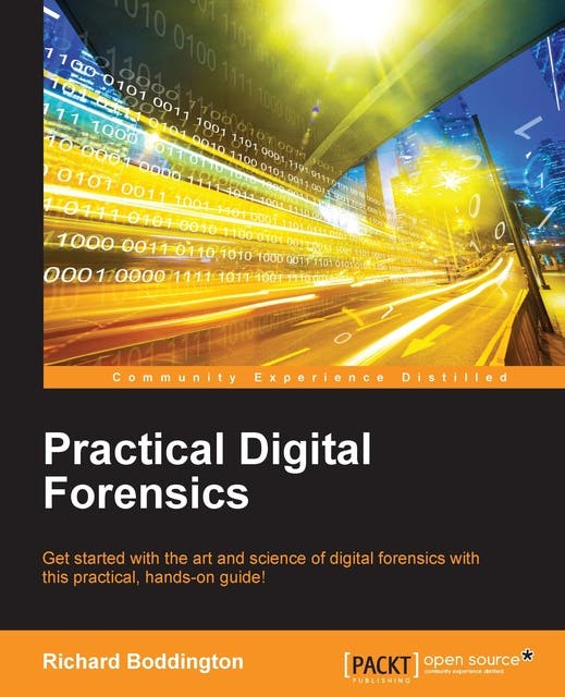 Practical Digital Forensics - Ebook - Richard Boddington - ISBN 9781785881084 - Storytel India