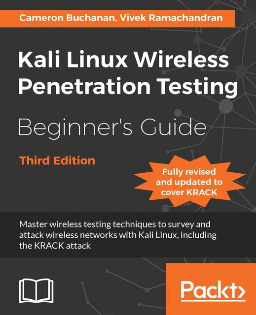 Kali Linux Wireless Penetration Testing Beginner's Guide - Third ... Kali Linux Wireless Penetration Testing Beginner's Guide - Third ...