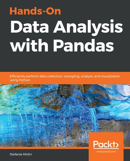 Hands-On Data Analysis with Pandas: Efficiently perform data collection ... Hands-On Data Analysis with Pandas: Efficiently perform data collection ...