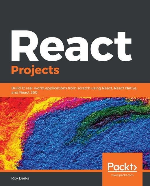 React Projects: Build 12 real-world applications from scratch using ... React Projects: Build 12 real-world applications from scratch using ...