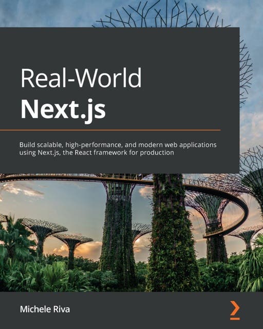Real-World Next.js: Build scalable, high-performance, and modern web ... Real-World Next.js: Build scalable, high-performance, and modern web ...
