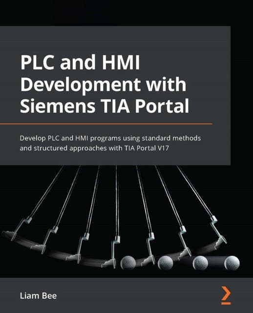 Plc And Hmi Development With Siemens Tia Portal Develop Plc And Hmi Programs Using Standard
