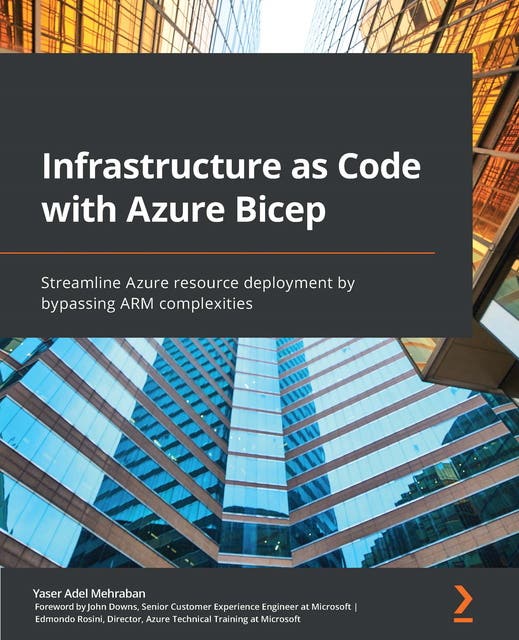 Infrastructure as Code with Azure Bicep.: Streamline Azure resource ...