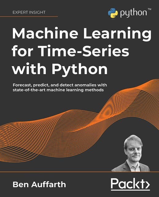 Machine Learning for Time-Series with Python: Forecast, predict, and ...