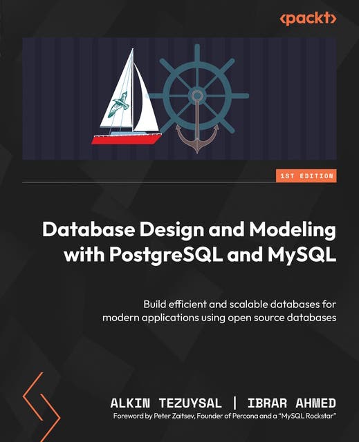 Database Design And Modeling With Postgresql And Mysql Build Efficient And Scalable Databases