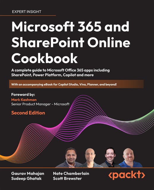Microsoft 365 and SharePoint Online Cookbook: A complete guide to Microsoft Office 365 apps ...