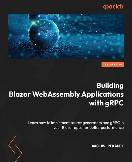Building Blazor Webassembly Applications With Grpc Learn How To