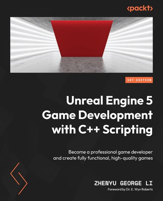 Unreal Engine 5 Game Development With C Scripting Become A Professional Game Developer And