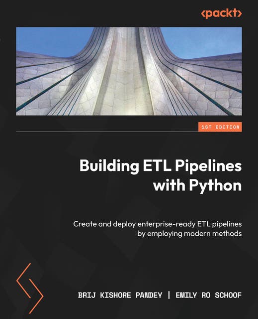 Building Etl Pipelines With Python Create And Deploy Enterprise Ready